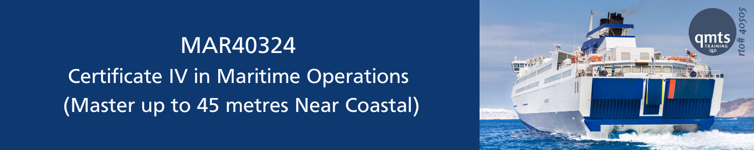 Master 45 Course Brisbane QLD | MAR40624 Certificate IV in Maritime ...